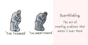 5 Signs You’re an Overthinker Who Worries Too Darn Much (and what to do ...